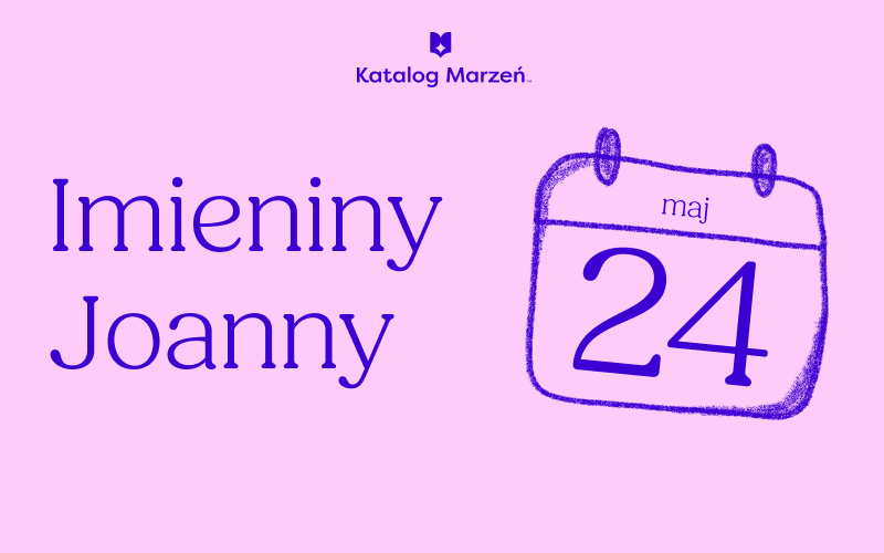Kiedy są imieniny Joanny w 2025? Życzenia i prezenty dla Asi
