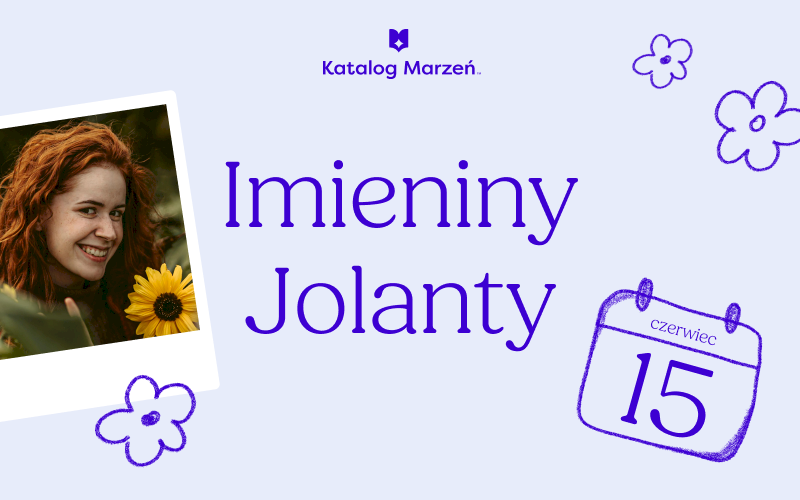 Kiedy są imieniny Jolanty w 2025? Życzenia i prezenty dla Joli