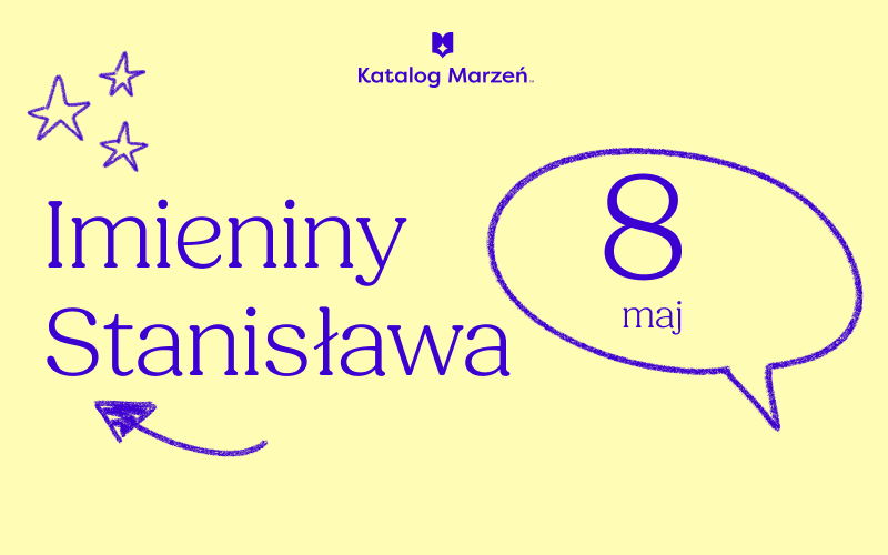 Kiedy są imieniny Stanisława w 2025? Życzenia i prezenty dla Staszka