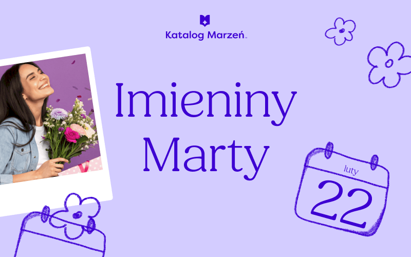 Kiedy są imieniny Marty w 2025? Życzenia i prezenty dla Marty
